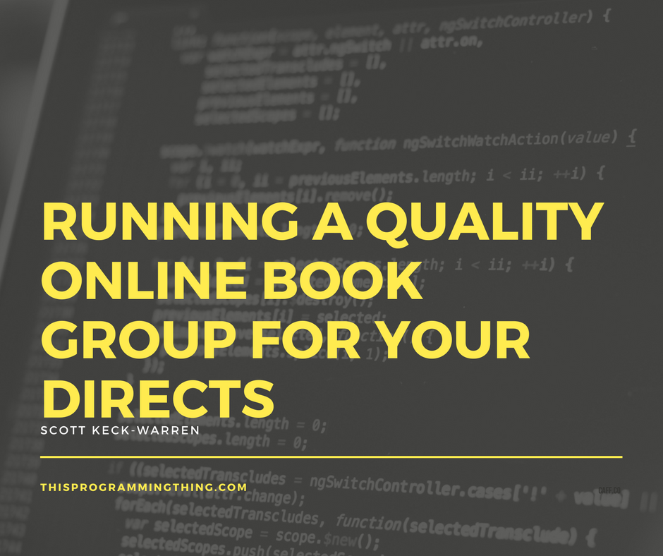 Running a Quality Online Book Group For Your Directs