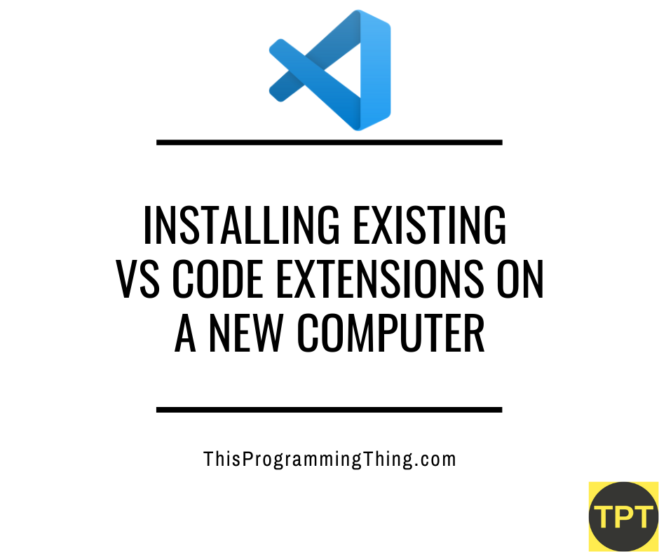 Installing Existing Vs Code Extensions On A New Computer
