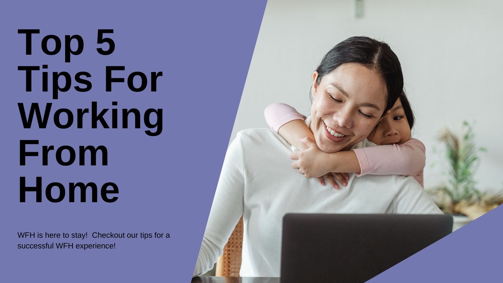 Top 5 Tips For Working From Home